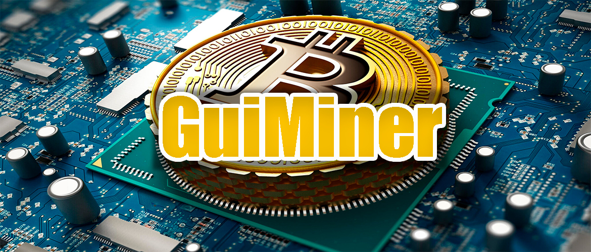 GuiMiner — Скачать и настроить, полное руководство • Miners.Is
